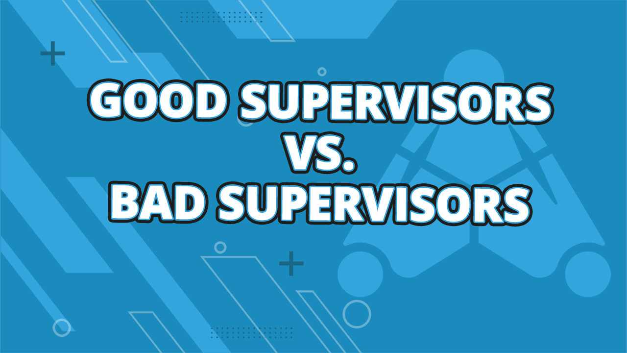 Agora.community | Good Supervisors Vs. Bad Supervisors